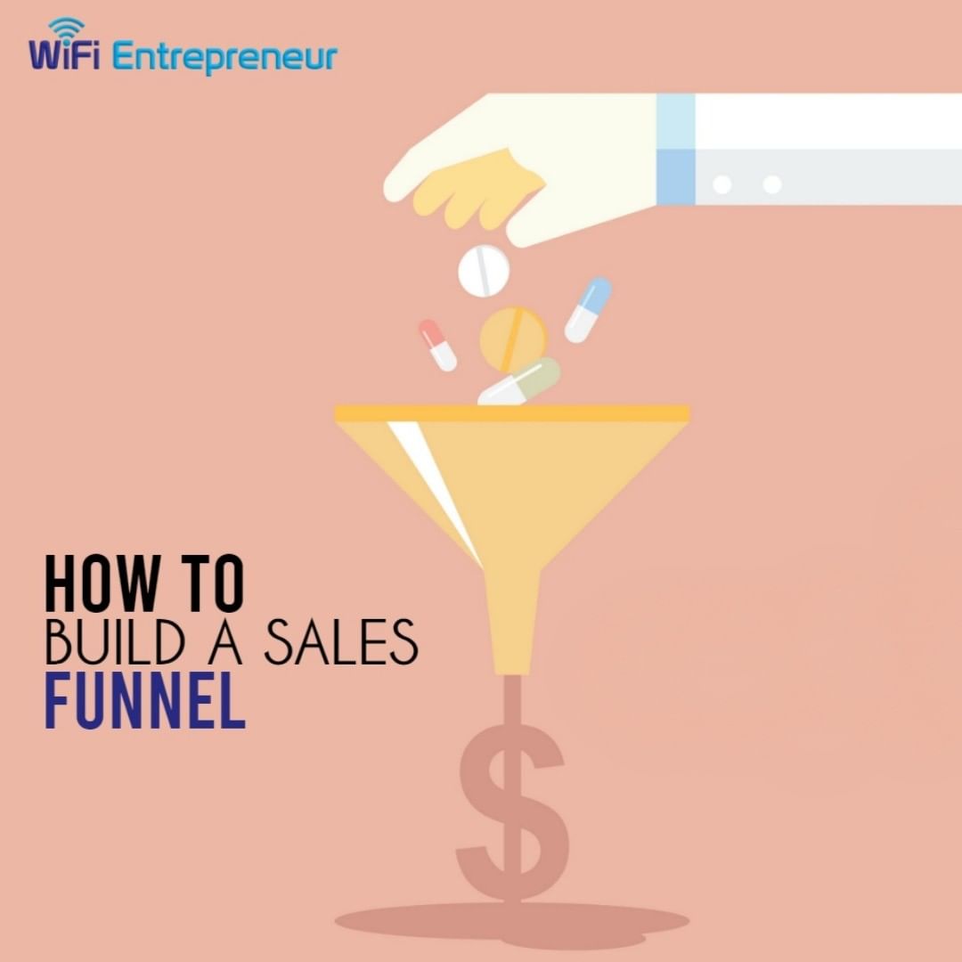 How to Build A Sales Funnel - WiFi Entrepreneur