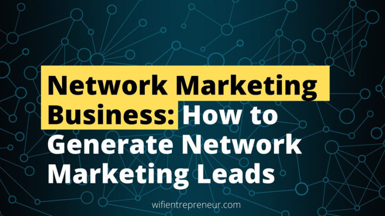 Network Marketing Business: How to Generate Network Marketing Leads ...